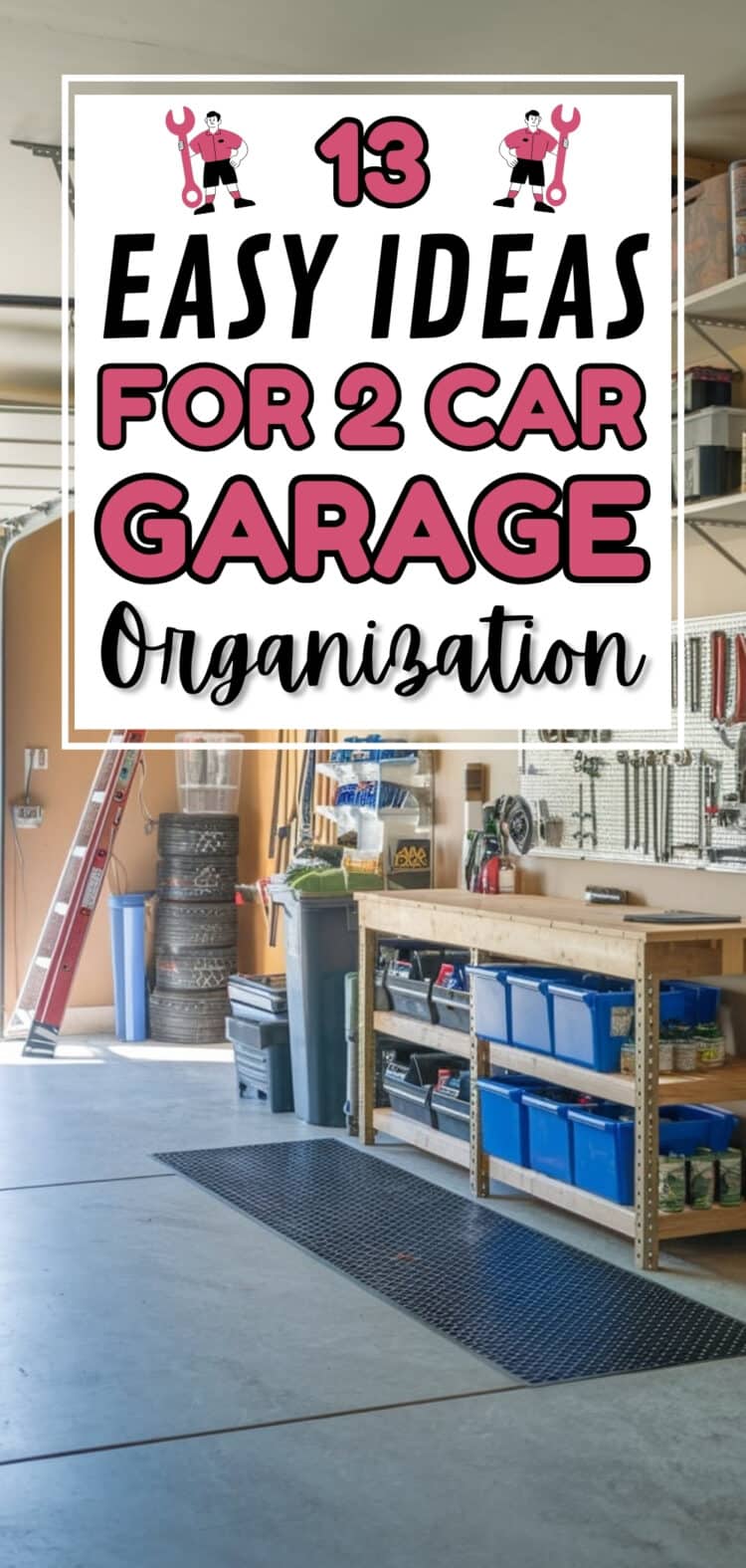 13 Easy Ideas For 2 Car Garage Organization - The Mega Mom