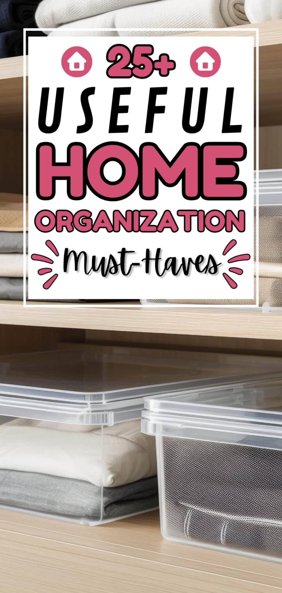 25+ Useful Home Organization Must-Haves for Every Room - The Mega Mom