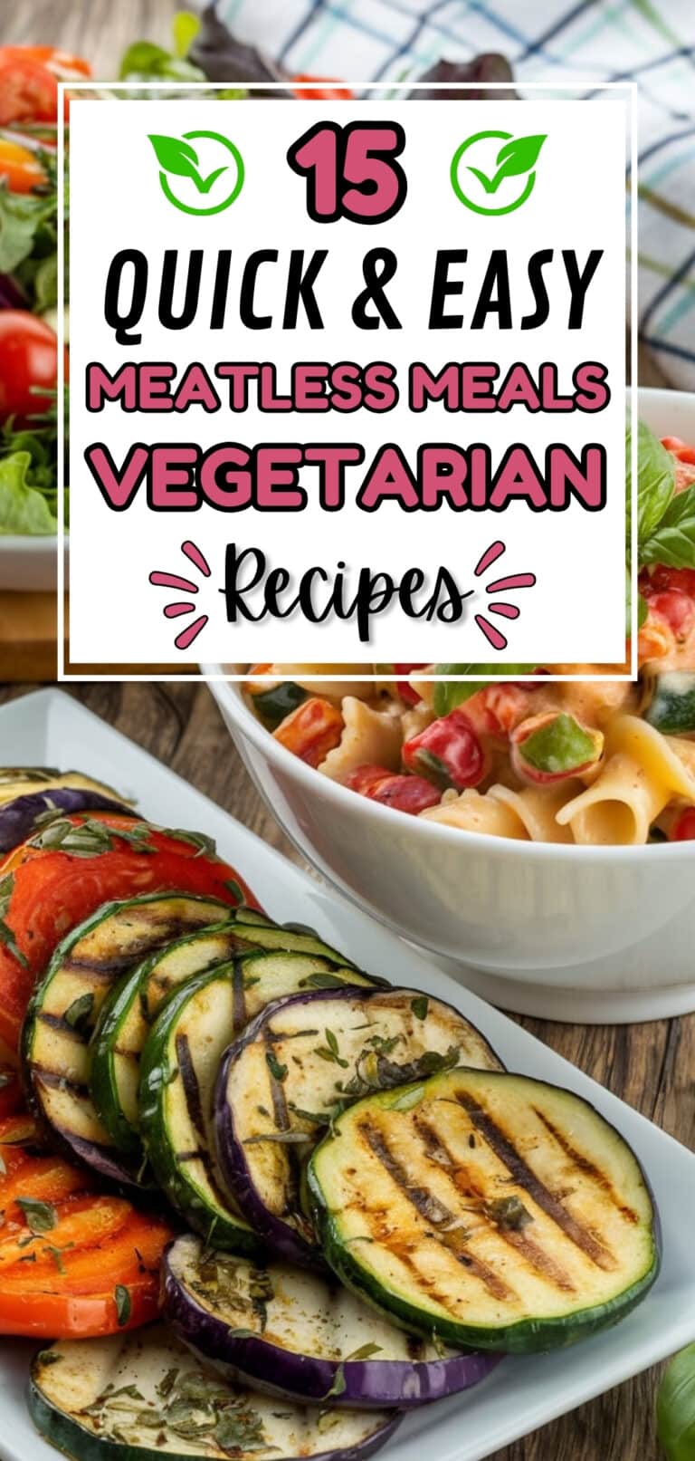15 Quick & Easy Meatless Meals Vegetarian Recipes - The Mega Mom
