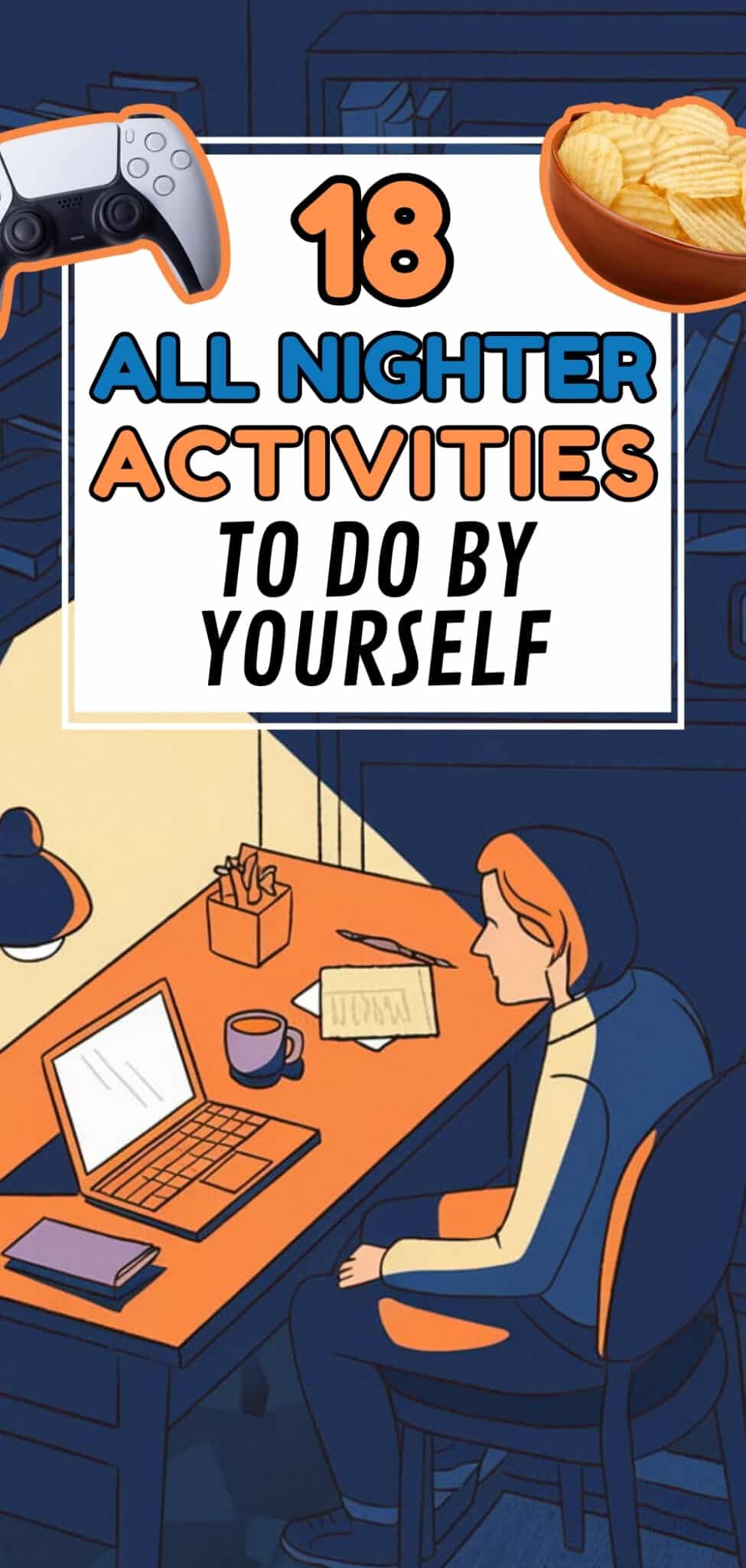 17 Fun All Nighter Activities to Do by Yourself - The Mega Mom