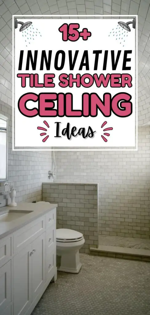15+ Innovative Tile Shower Ceiling Ideas - The Mega Mom