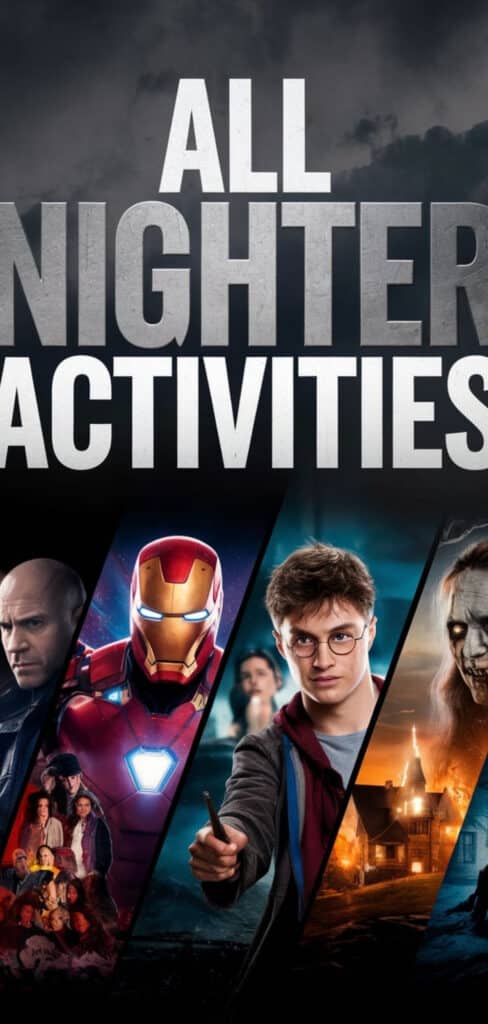 17 Fun All Nighter Activities to Do by Yourself - The Mega Mom