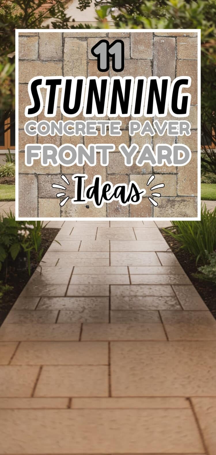 11 Stunning Concrete Paver Front Yard Ideas - The Mega Mom