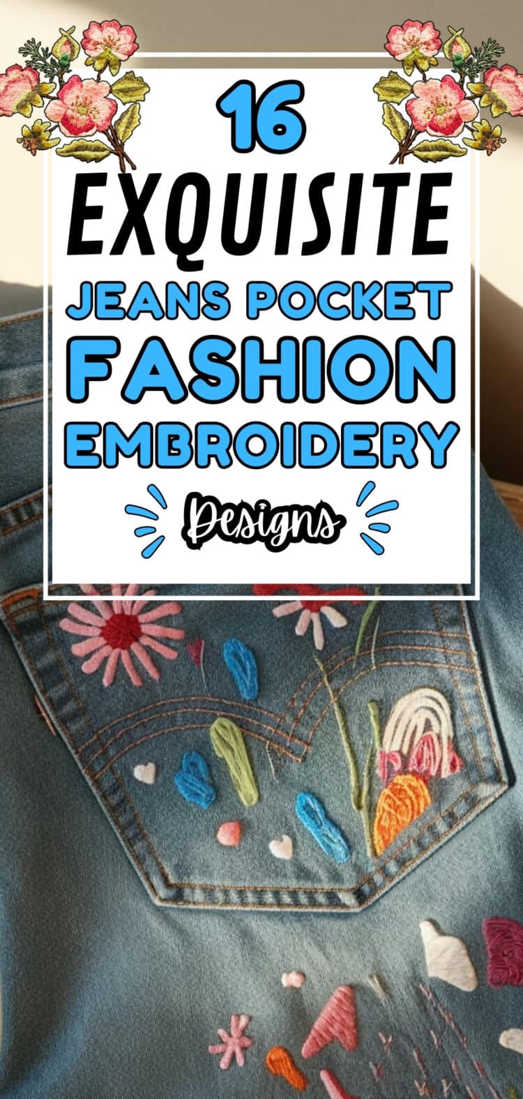 16 Exquisite Jeans Pocket Fashion Embroidery Designs - The Mega Mom
