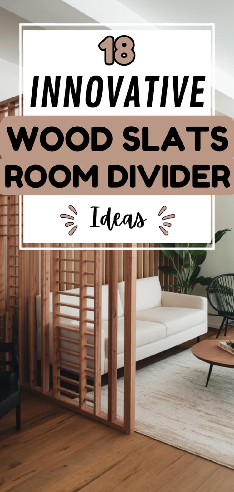 18 Innovative Wood Slats Room Divider Ideas - The Mega Mom