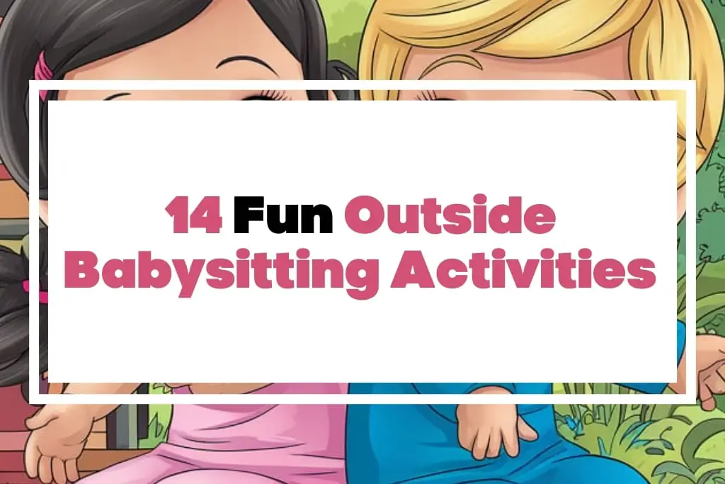 13 Fun Outside Babysitting Activities - The Mega Mom