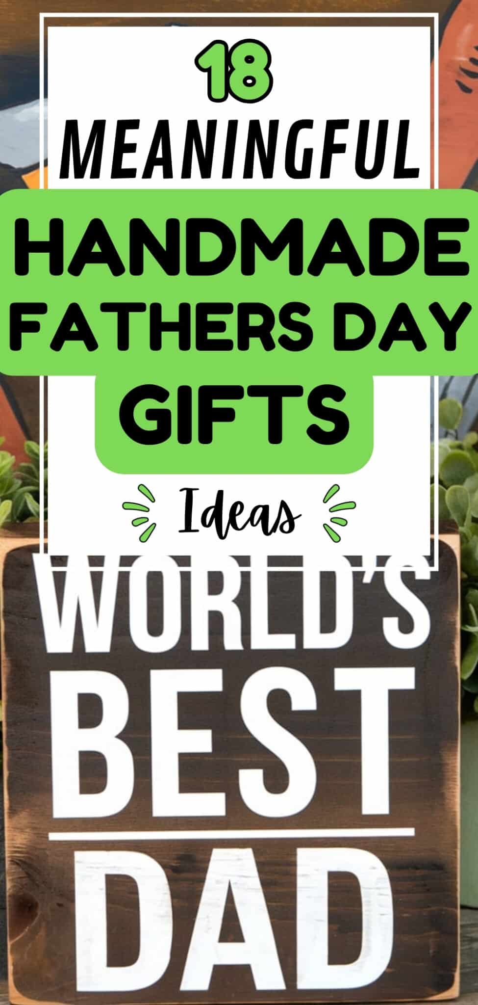 18 Meaningful Handmade Fathers Day Gifts Ideas - The Mega Mom
