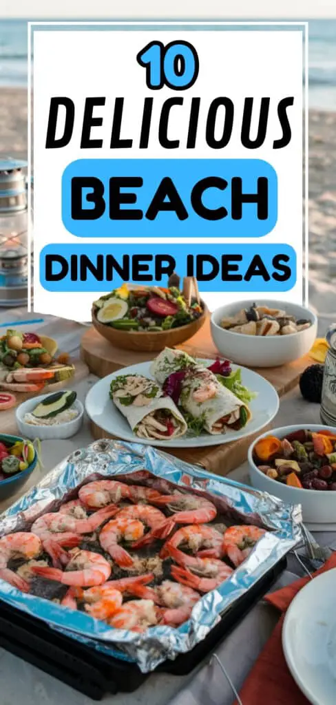 10 Delicious Beach Dinner Ideas - The Mega Mom