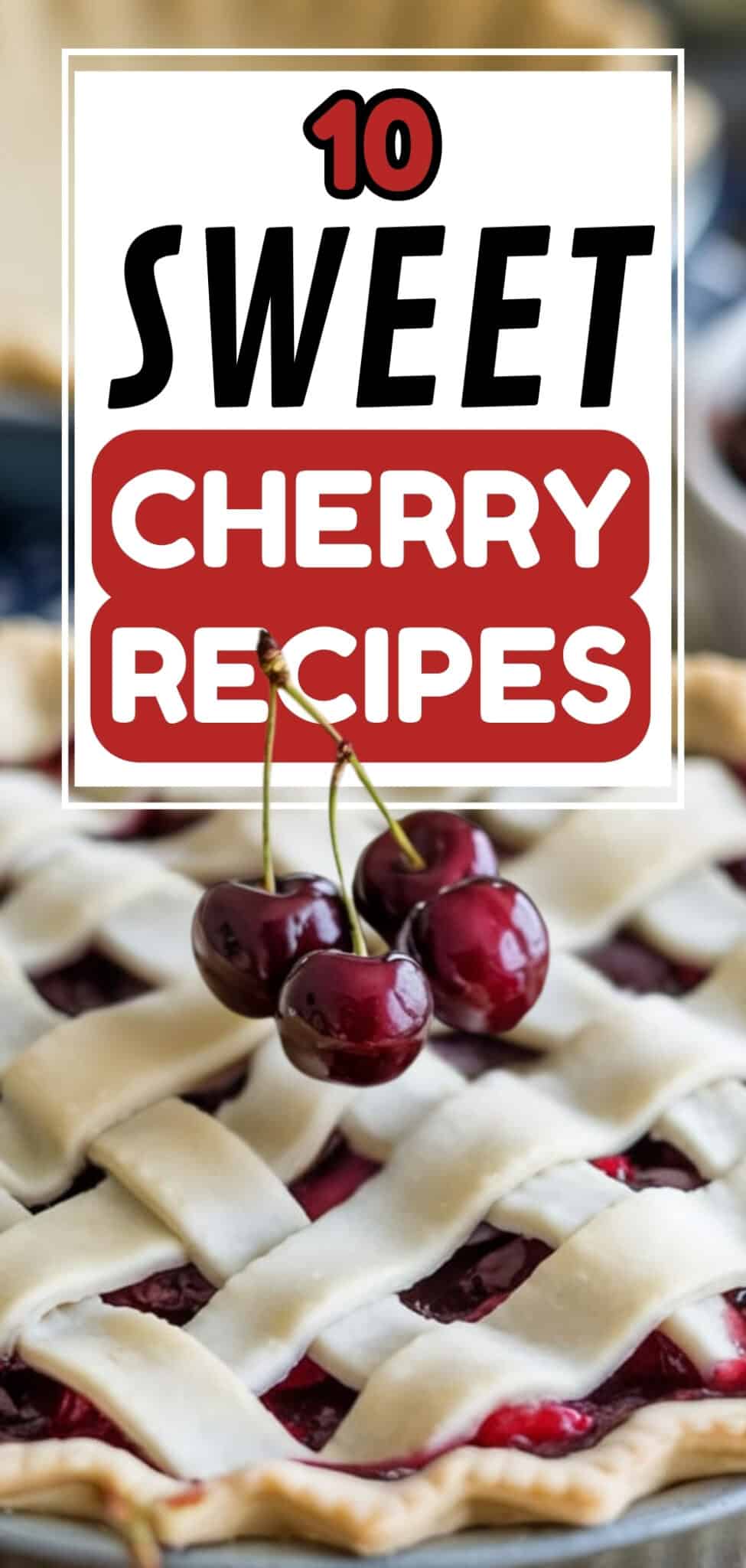 10 Sweet Cherry Recipes - The Mega Mom