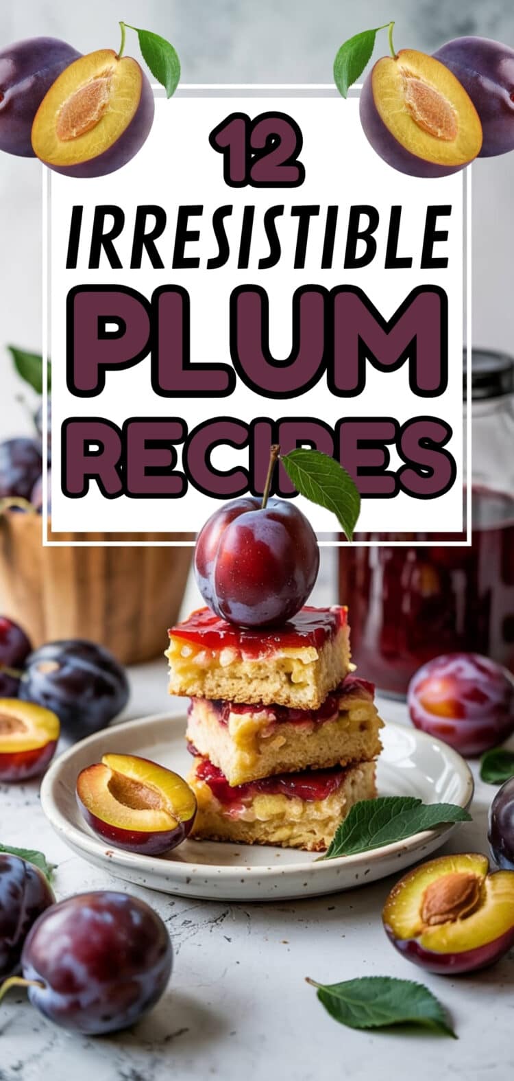 12 Irresistible Plum Recipes - The Mega Mom