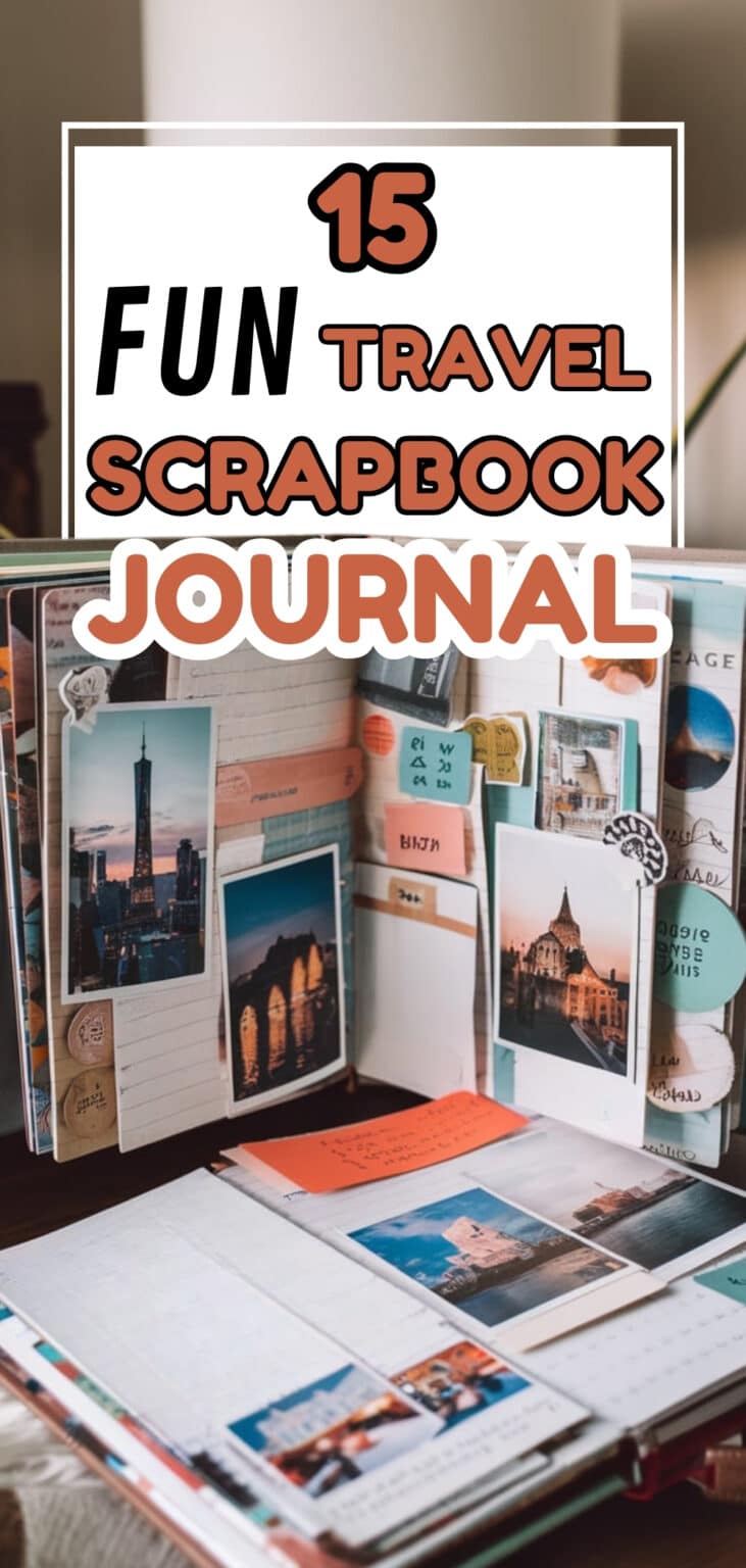 15 Fun Travel Scrapbook Journal Ideas - The Mega Mom