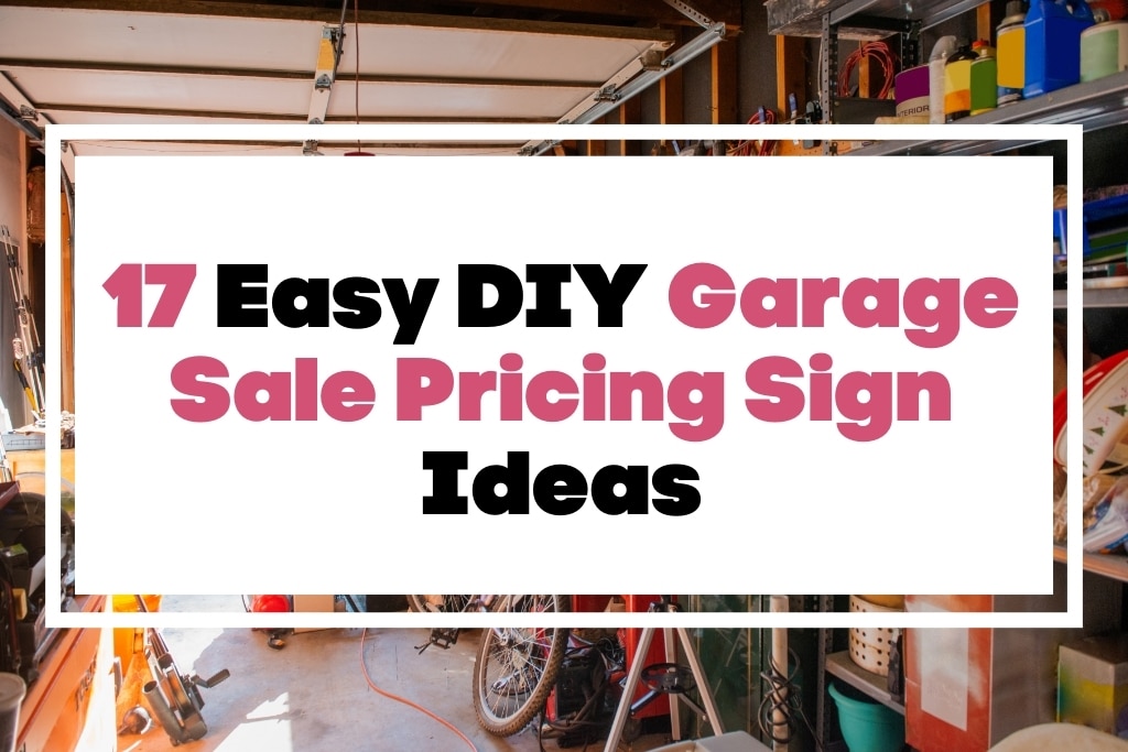 16 Easy DIY Garage Sale Pricing Sign Ideas - The Mega Mom