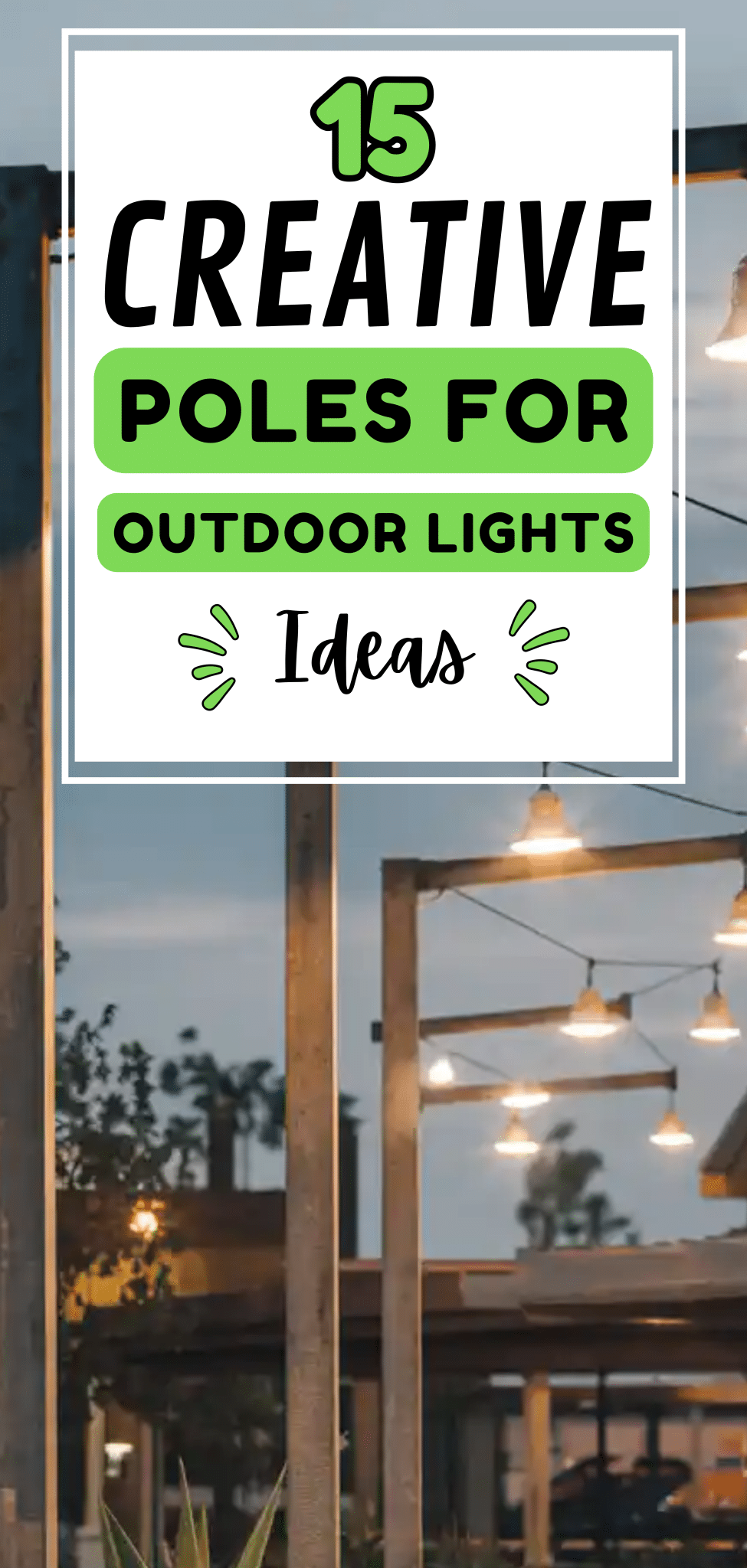 15 Creative Poles for Outdoor Lights - The Mega Mom