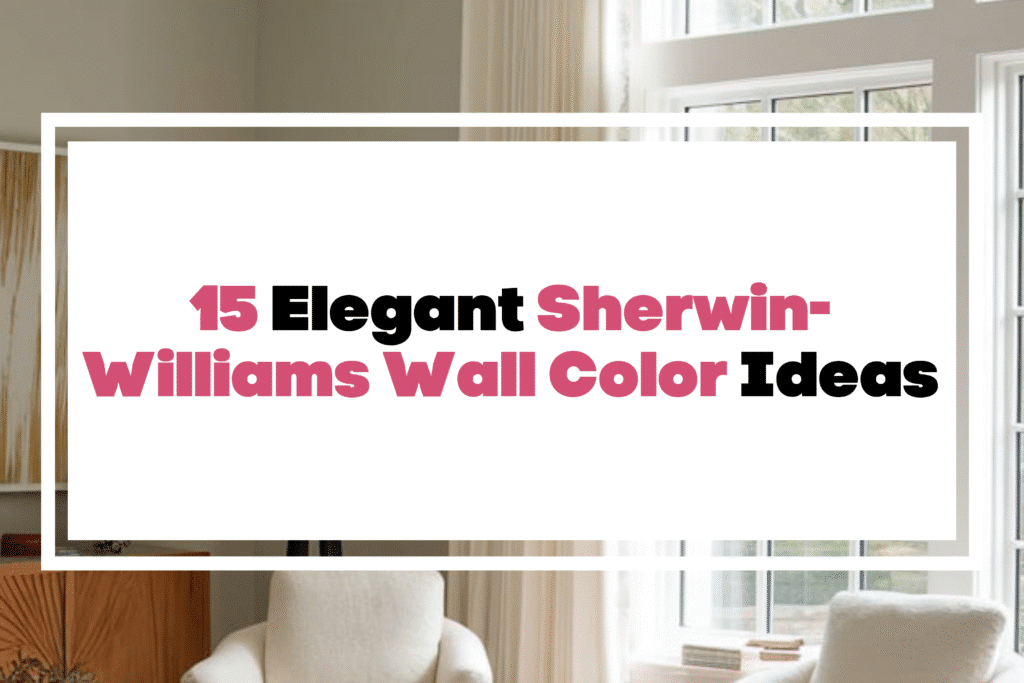 15 Elegant Sherwin-Williams Wall Color Ideas - The Mega Mom