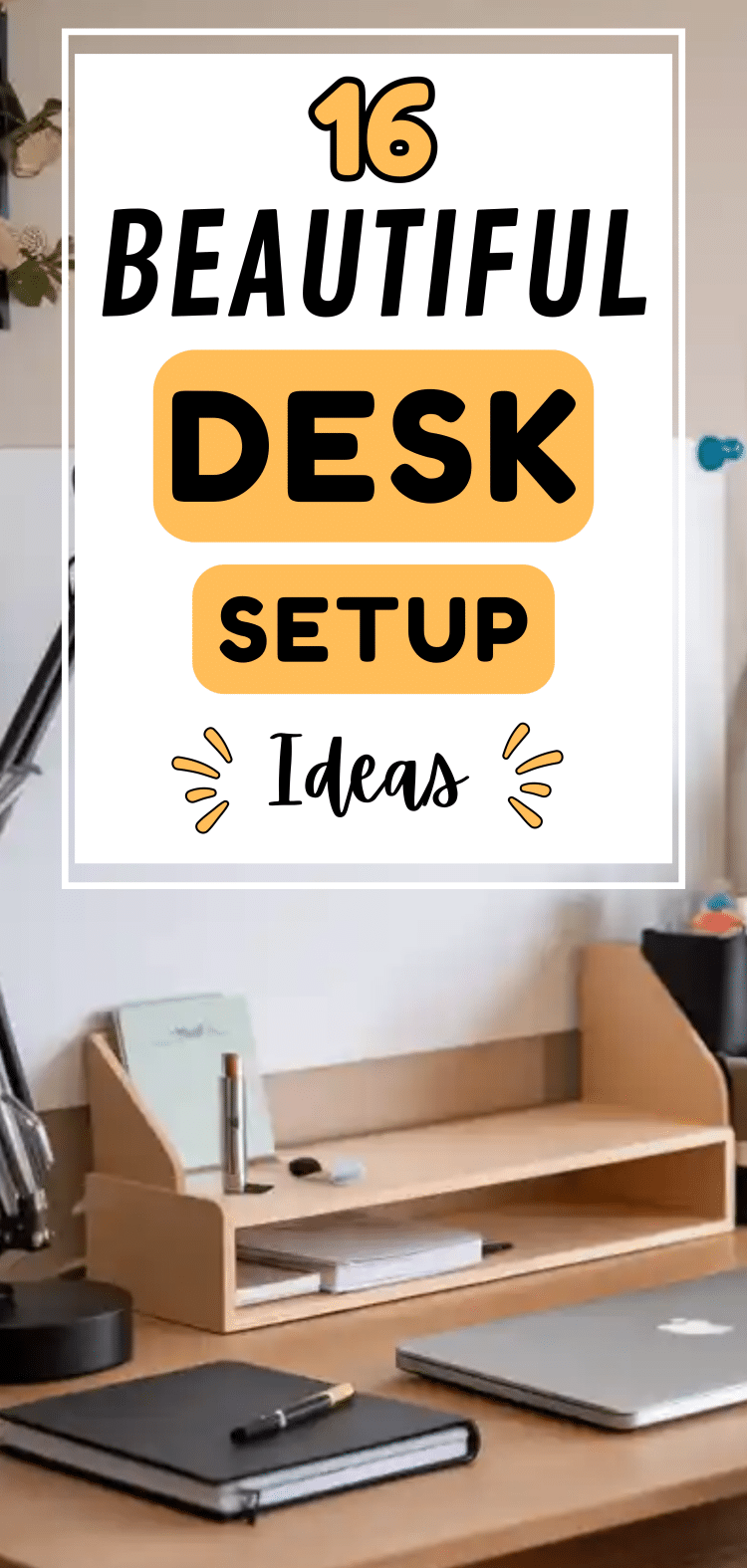16 Beautiful Desk Setup Ideas - The Mega Mom