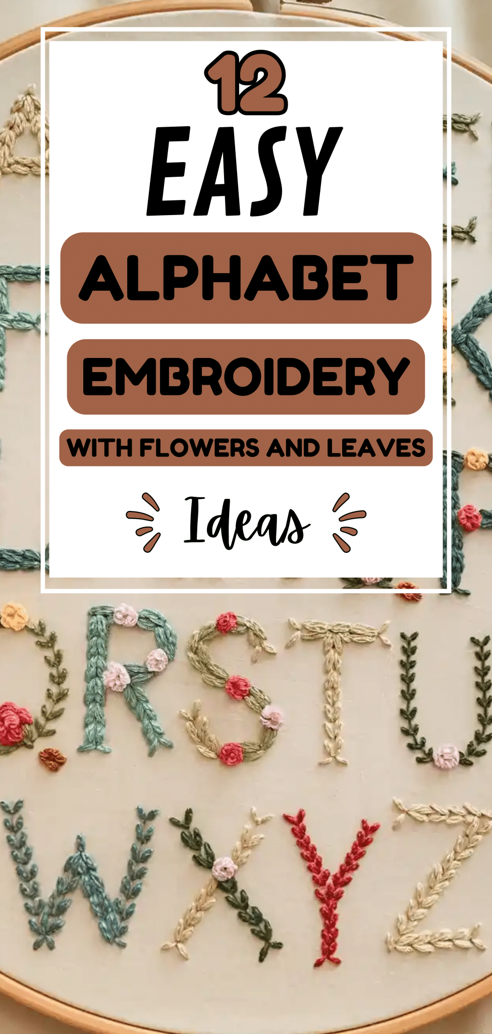 12 Easy Alphabet Embroidery with Flowers and Leaves - The Mega Mom
