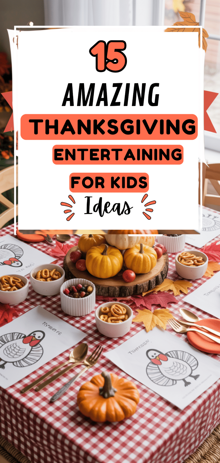 15 Amazing Thanksgiving Entertaining Ideas for Kids - The Mega Mom