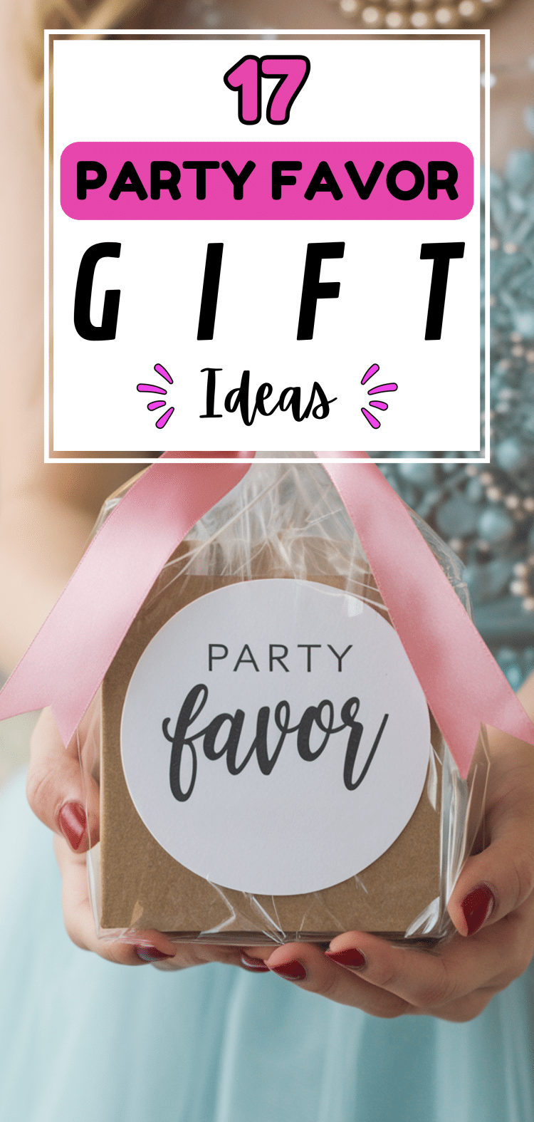 17 Party Favor Gift Ideas - The Mega Mom