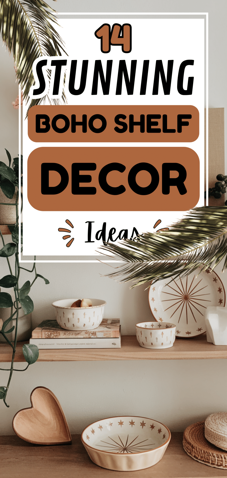 14 Stunning Boho Shelf Decor Ideas - The Mega Mom