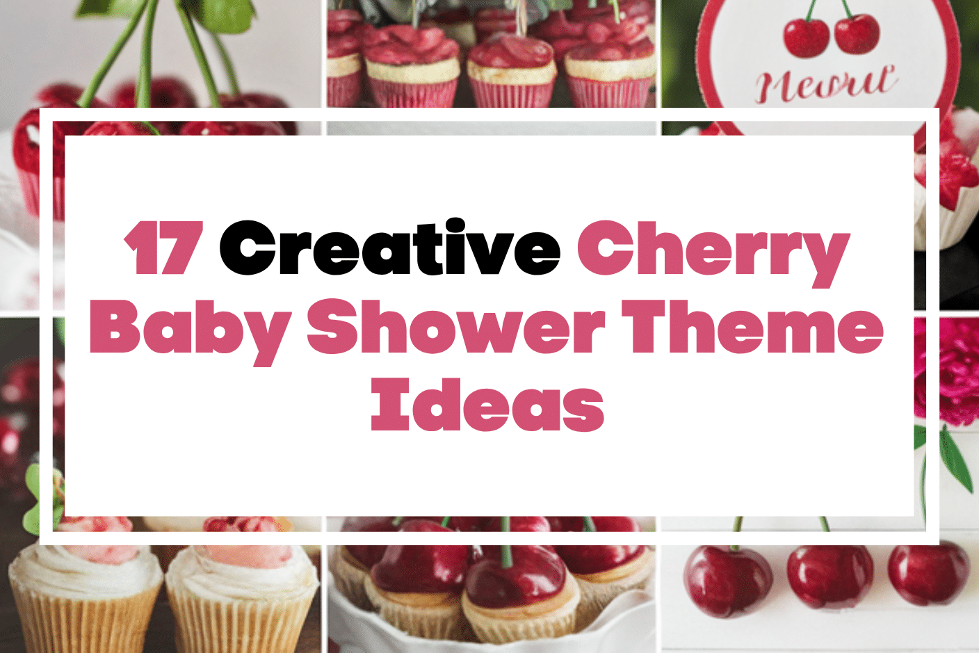 10 Creative Cherry Baby Shower Theme Ideas - The Mega Mom