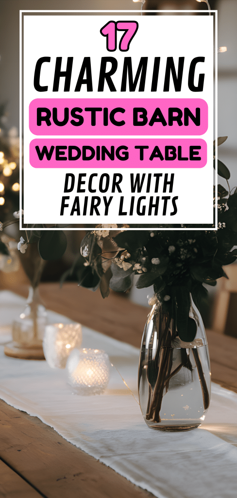 17 Charming Rustic Barn Wedding Table Decor with Fairy Lights - The ...