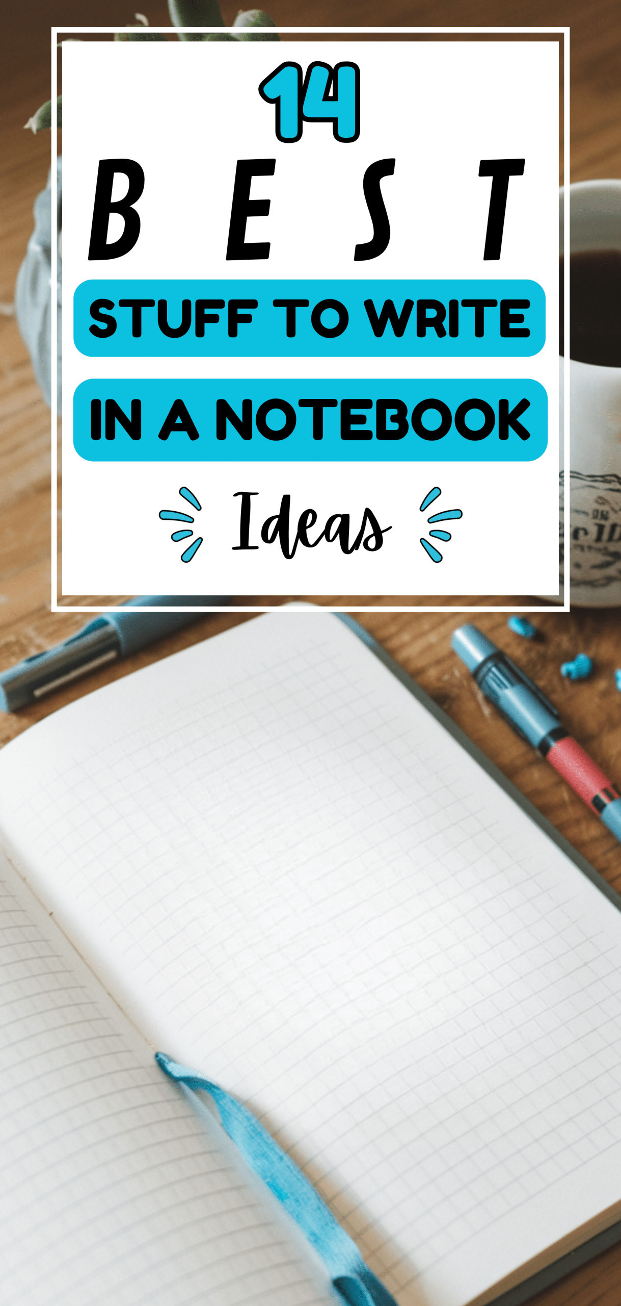 10 Best Stuff To Write In A Notebook - The Mega Mom
